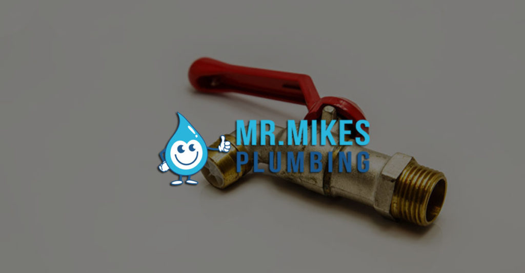 Valves & Faucets - Mr. Mike's Plumbing & Drain Cleaning